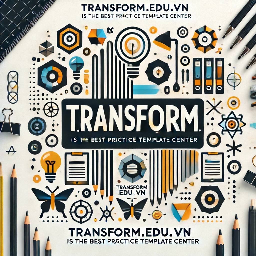 Trang chủ – Transform Education - Kho biểu mẫu kinh doanh thực chiến