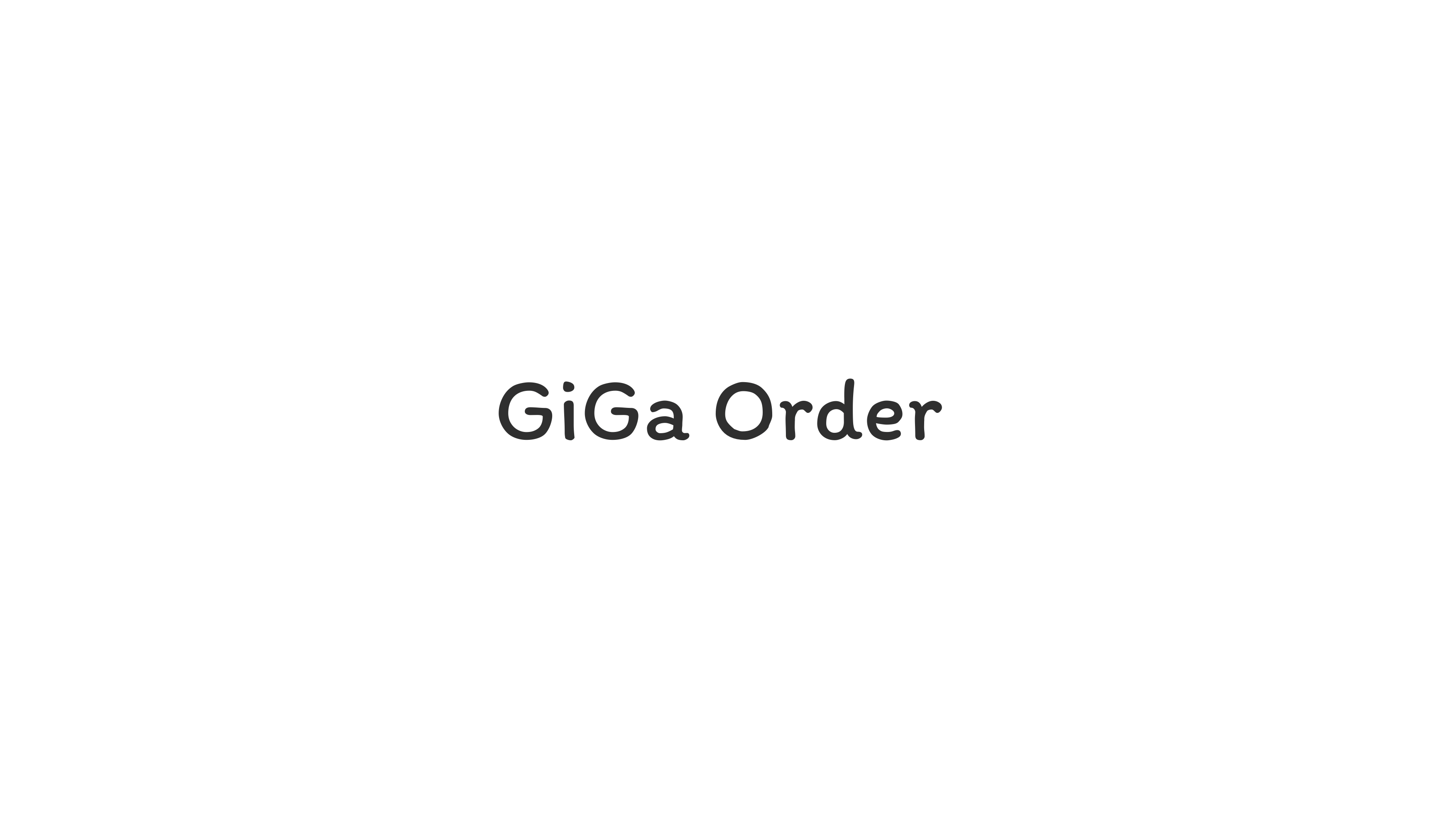 GiGa Order